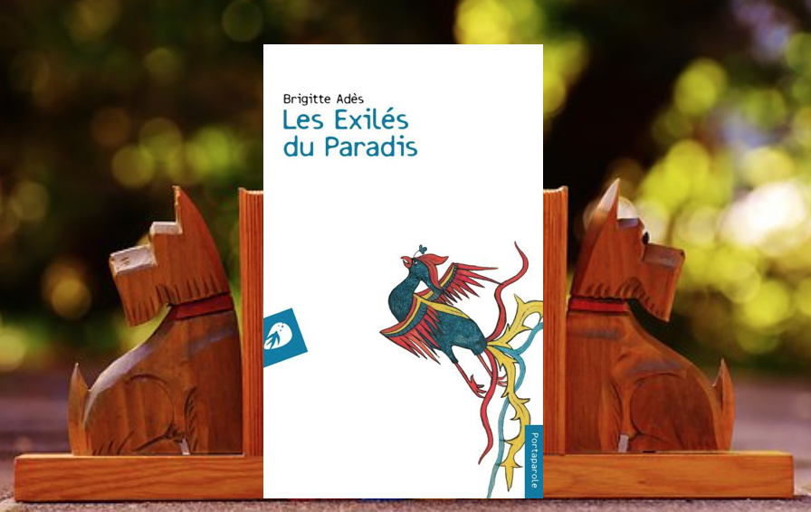 "Les exilés du Paradis", Brigitte Adès - PRESTAPLUME